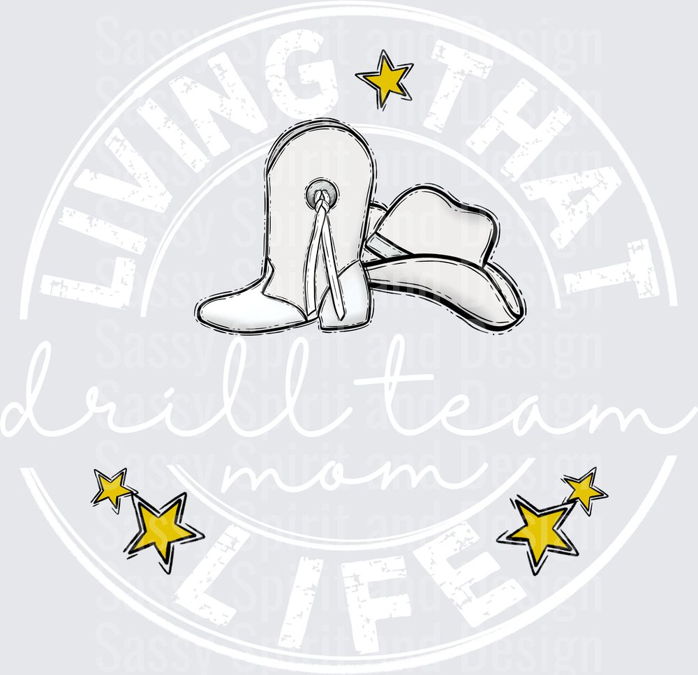 Living That DRILL TEAM Mom Life WHITE – Sassy Spirit and Design