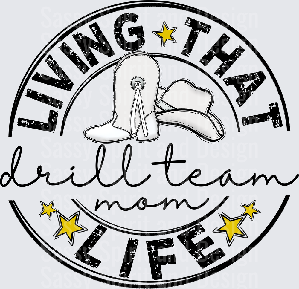 Living That DRILL TEAM Mom Life – Sassy Spirit and Design